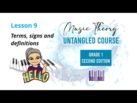 Lesson 9 - Terms, signs and definitions (Grade 1 Music Theory Untangled Course Second Edition)