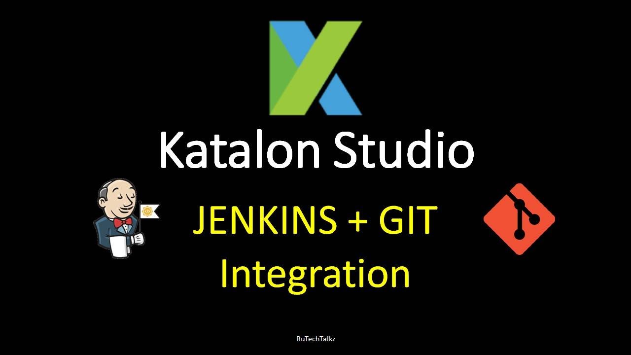 Katalon Studio 28 - Jenkins + GIT Integration