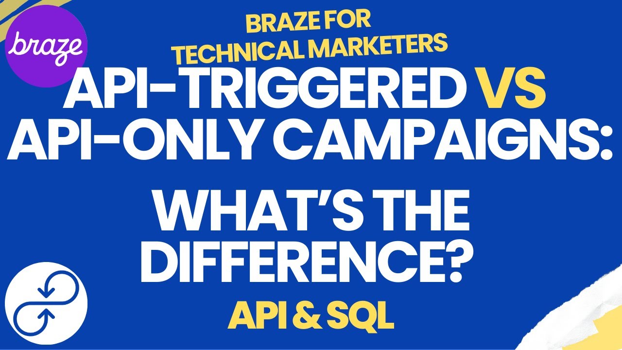 Braze API: API-Triggered vs API-Only Campaigns; What’s The Difference?