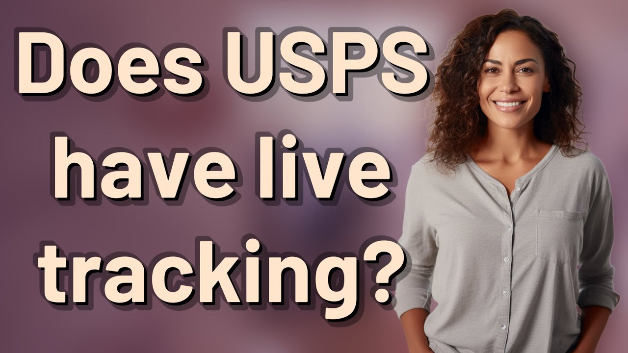 Does USPS have live tracking?