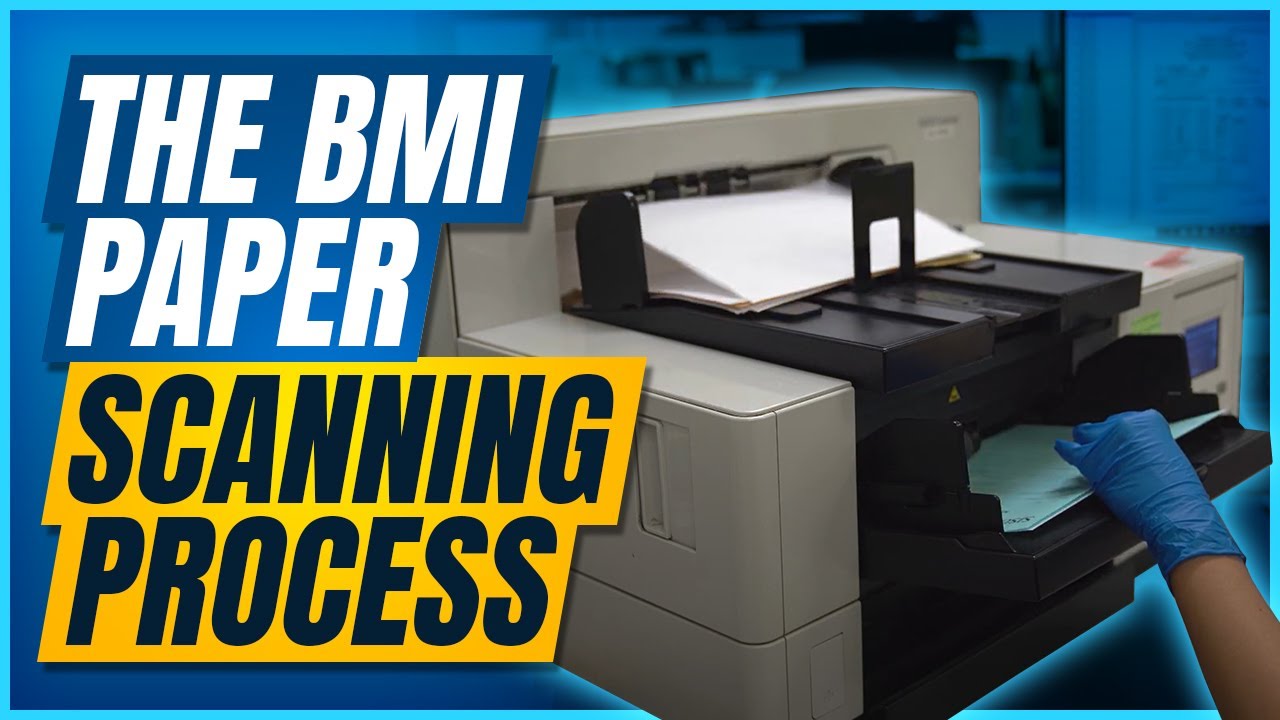 The BMI Paper Scanning Process