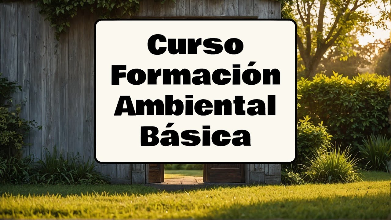 Curso Formación Ambiental Básica