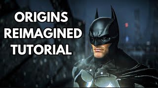 ARKHAM ORIGINS REIMAGINED TUTORIAL HOW TO at Batman Arkham Origins ...