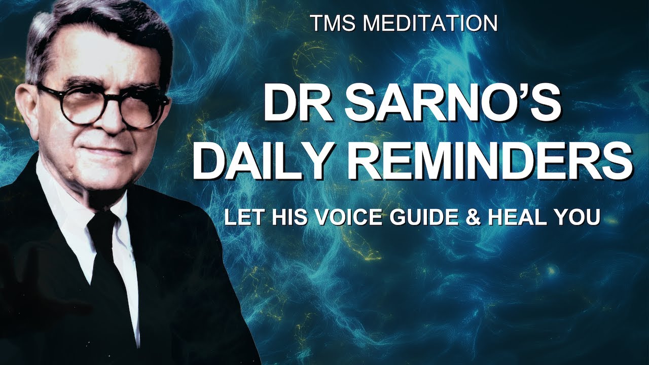 Dr Sarno’s 12 Daily Reminders | TMS Meditation