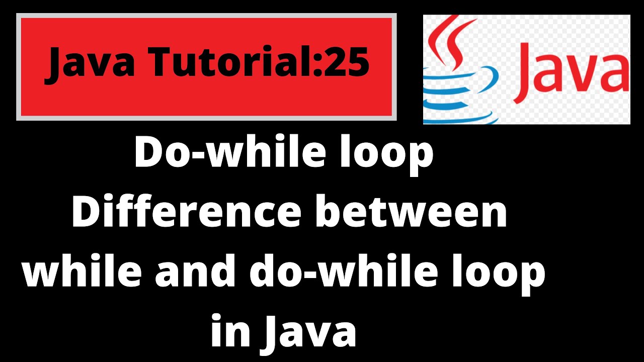 Java Programming Tutorial -25 |Difference between While and do-while loop in Java with coding #Java