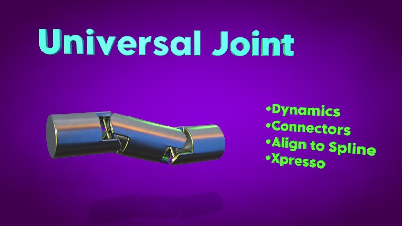 Cinema 4D Multi-Tech Tutorial  36: Universal Joint