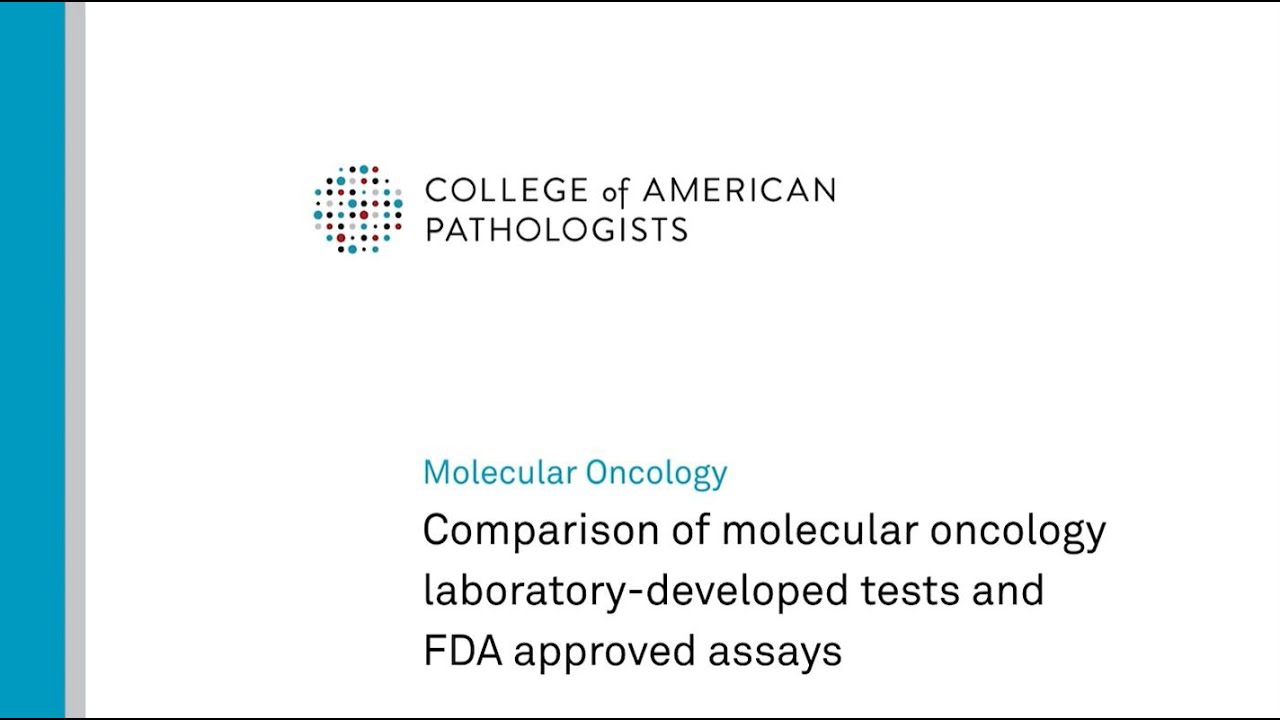 Comparison of Laboratory-Developed Tests and FDA-Approved Assays | Molecular Oncology