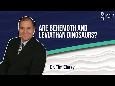 Are Behemoth and Leviathan Dinosaurs? | Dr. Tim Clarey, Ph.D.