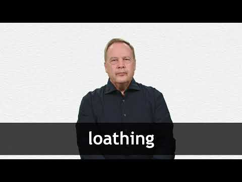 LOATHING definition and meaning | Collins English Dictionary