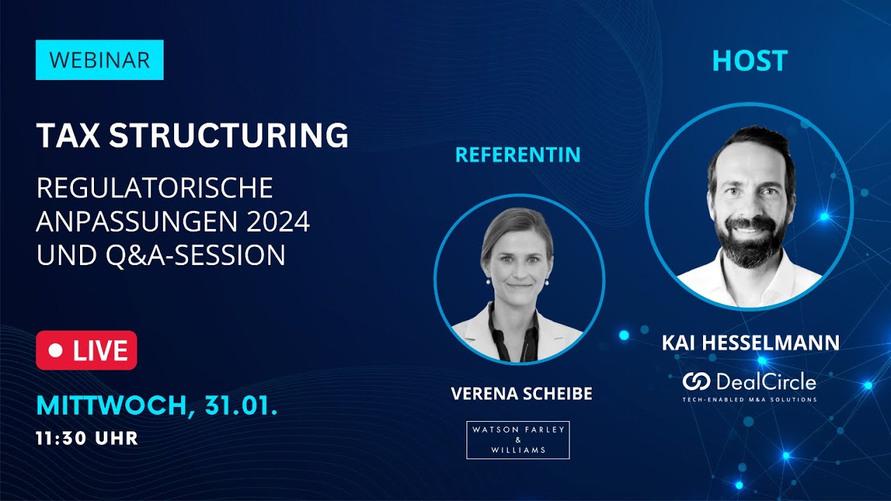DEEP DIVE Webinar: Tax Structuring - Regulatorische Anpassungen 2024 und Q&A-Session