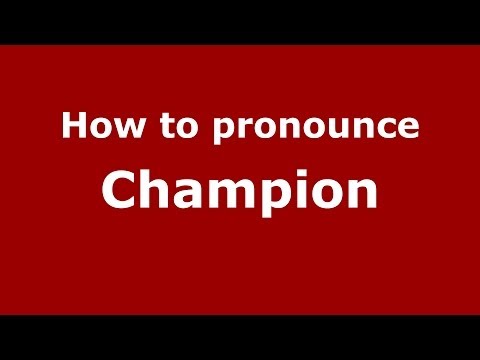 How to pronounce Champion (French/France) - PronounceNames.com