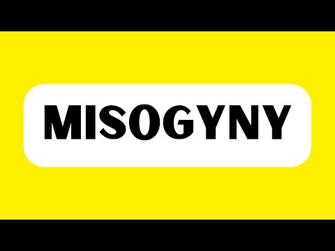 How to Pronounce Misogyny (Correctly)