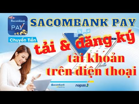 How to Register for the Latest Sacombank Pay Account | Cong Nguyen