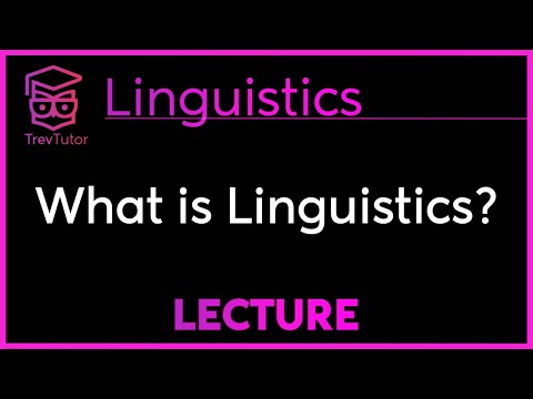 What is Linguistics? - Introduction to Linguistics