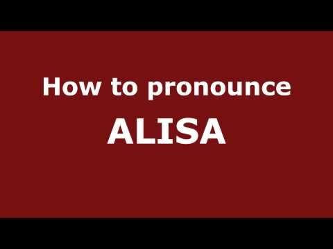 How to Pronounce ALISA in Spanish - PronounceNames.com