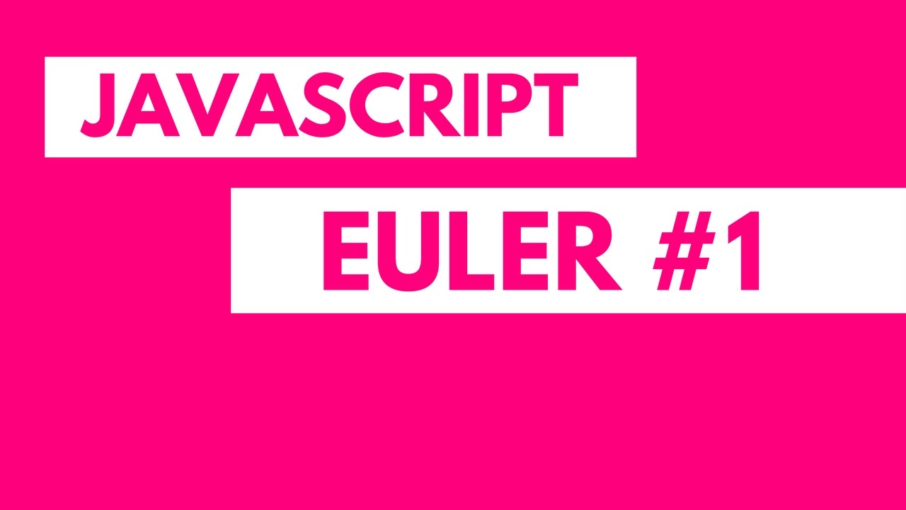 Euler #1 Javascript Basics Practice