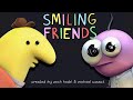 History Of Smiling Friends Watch HD Mp4 Video Download Free