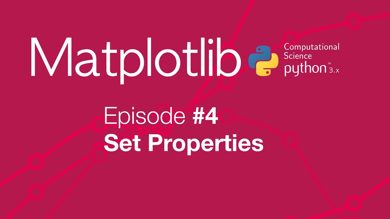 Belajar Matplotlib (Python Plot) #04 - Set Properties