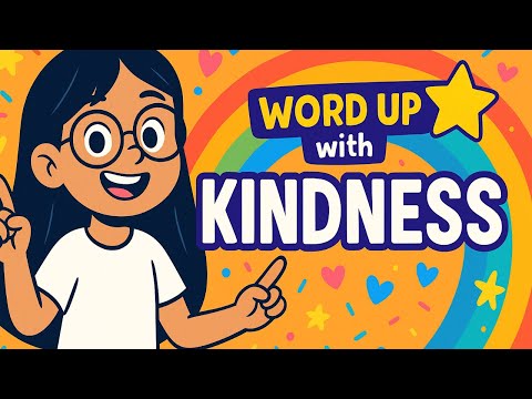 KINDNESS | Word Up with Sofia! (With Synonyms & Antonyms) | 5th Grade Vocabulary Fun! (06/23/25)