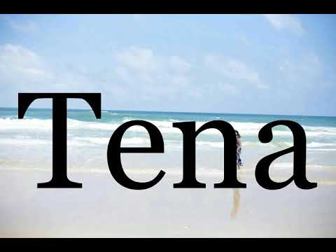 How To Pronounce TenaššššššPronunciation Of Tena