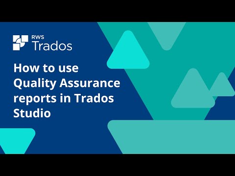 How to use Quality Assurance reports in Trados Studio