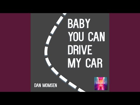 Baby you can drive my car (Original mix)