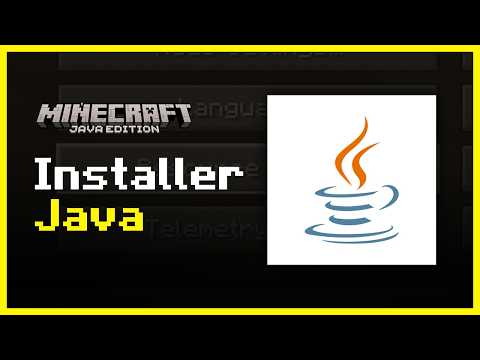 Comment télécharger et installer Java sur Minecraft 1.21.6