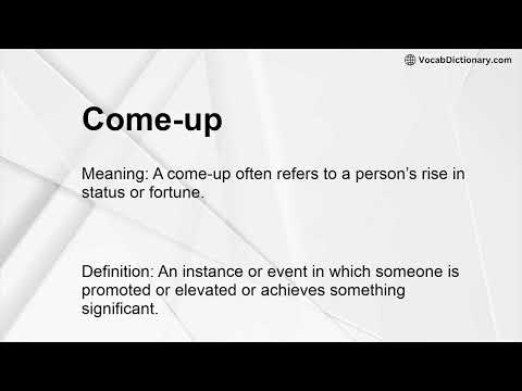 Come-up Meaning