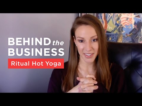 Shelter In Place with Yoga Studios | Behind the Business with Ritual Hot Yoga
