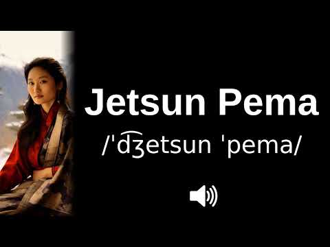 🇧🇹 How to pronounce Jetsun Pema (CORRECTLY!)