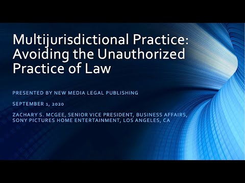 Multijurisdictional Practice: Avoiding the Unauthorized Practice of Law