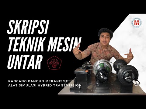 SKRIPSI MAHASISWA TEKNIK MESIN UNTAR!!! RANCANG BANGUN MEKANISME ALAT SIMULASI HYBRID TRANSMISSION