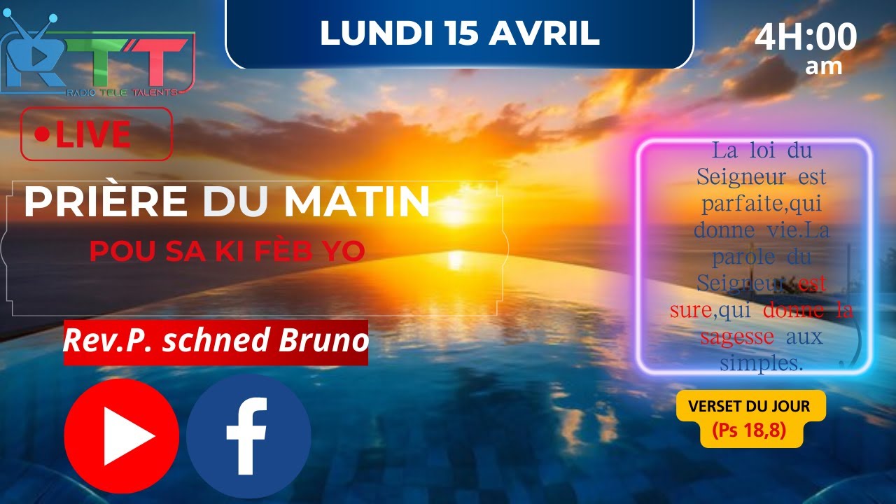 PRIERE DU MATIN/BONDYE VLE LAVI POU NOU/P. BRUNO  /04/13/2024
