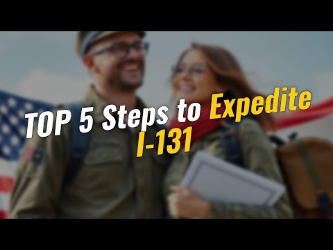 5 Steps to Expedite Your I-131 as a Military Spouse 🔍