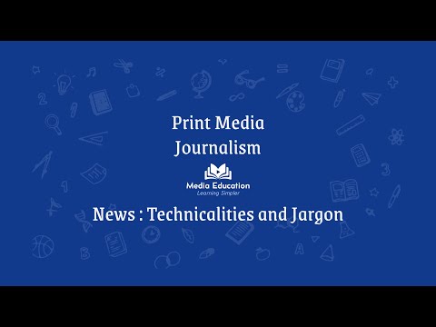 Print Media - 1.1 - News Technicalities and Jargon
