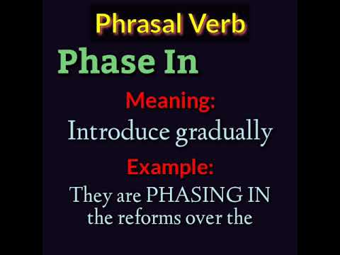 Phase In | Phrasal Verb: Phase In | Phrasal Verb "Phase In" with Meaning & Examples | #shorts #yt