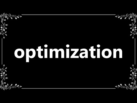Optimization - Definition and How To Pronounce