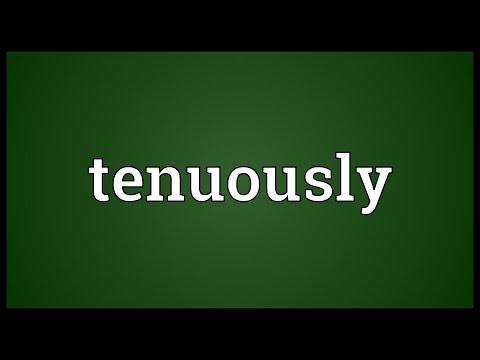 Tenuously Meaning