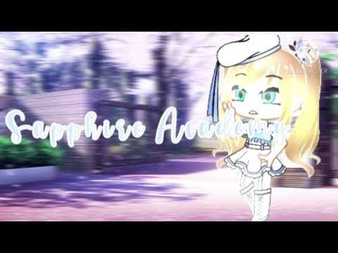 Sapphire Academy | gacha club | part 1