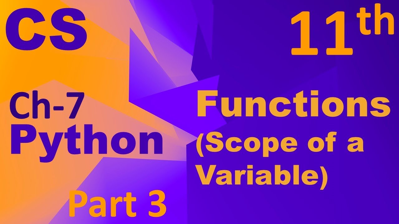 Python-Function (Scope of Variable) Computer Science Chapter 7 Class 11