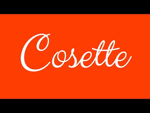 Learn how to Sign the Name Cosette Stylishly in Cursive Writing