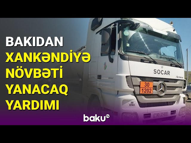Qarabağın erməni sakinləri üçün növbəti dəfə yanacaq göndərilib - VİDEO ...