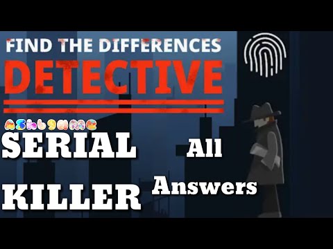 Find The Differences Detective SERIAL KILLER Level 1-10 All Answers ...