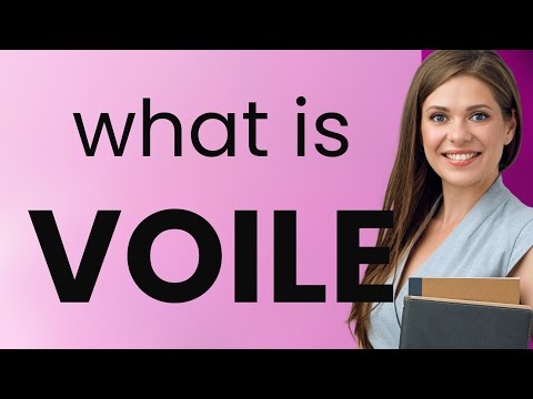 Voile • VOILE definition
