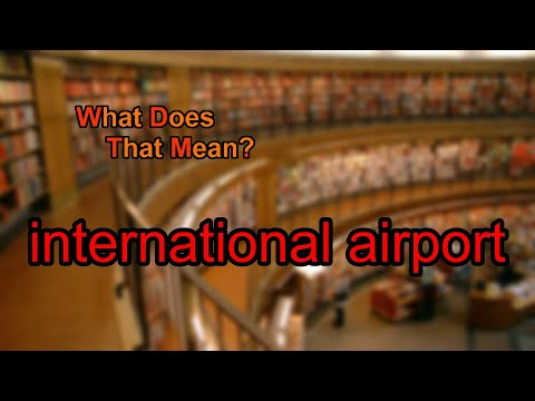 What does international airport mean?