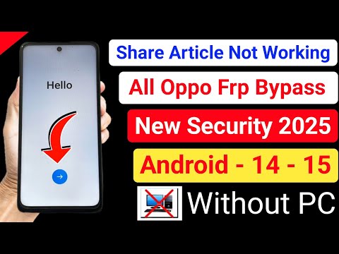 All Oppo Android 15 Frp Bypass Unlock/Google Ac Lock- Fix Share Article not Working-Without PC 2025