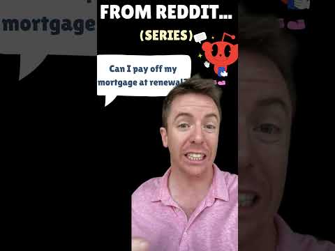 From Reddit: "can I pay my mortgage off at renewal?" #mortgage #renewal