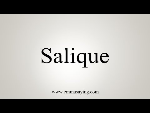 How To Say Salique