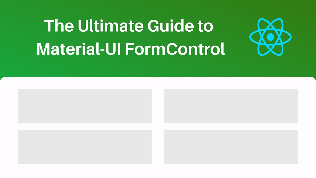 The Ultimate Guide to Material-UI FormControl: 3 Examples