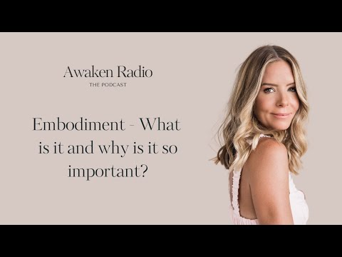 Embodiment - What Is It And Why Is It So Important?